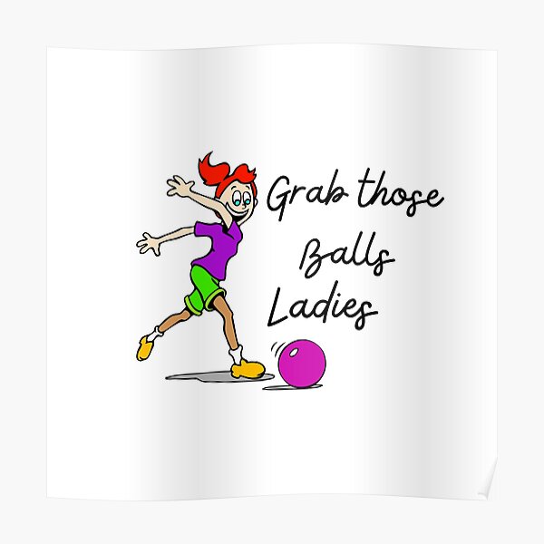 "Vintage Grab those balls ladies Typography " Poster for Sale by X ...