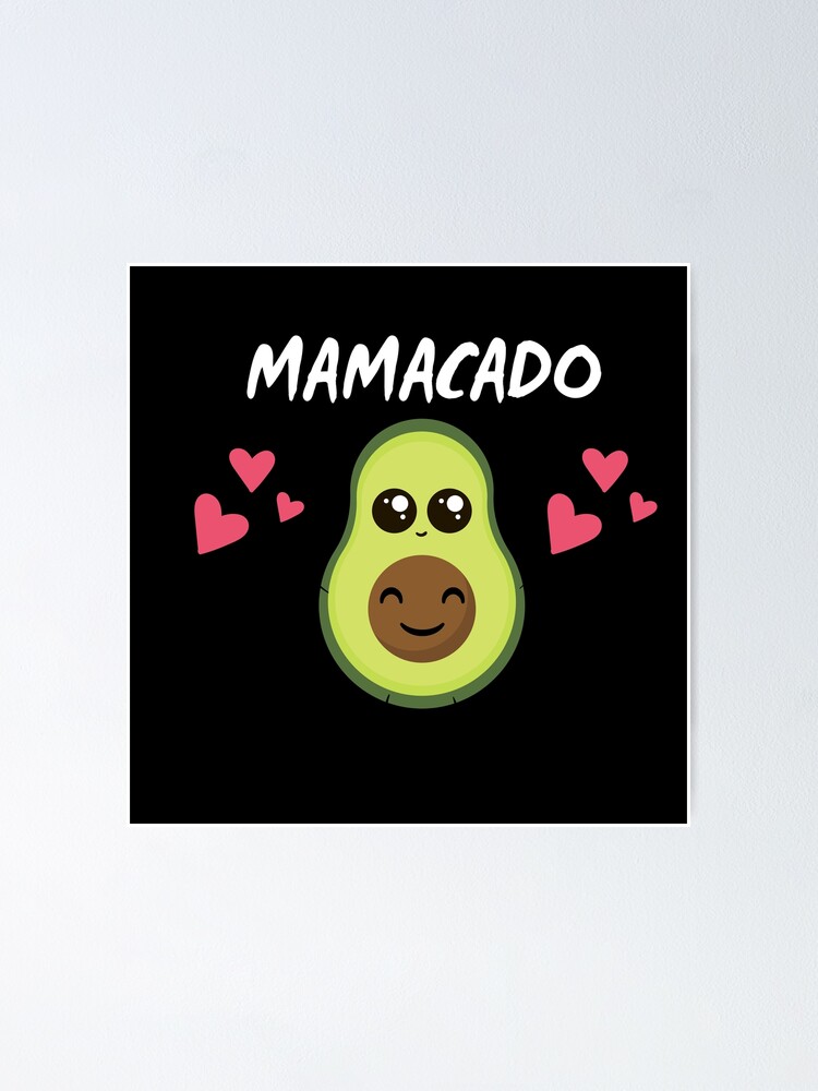 "FunnY Mamacado illustration for Moms" Poster for Sale by X-Trends ...