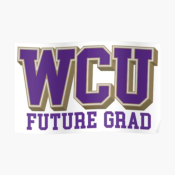 "Western Carolina University Future Grad WCU" Poster for Sale by Swaygo ...