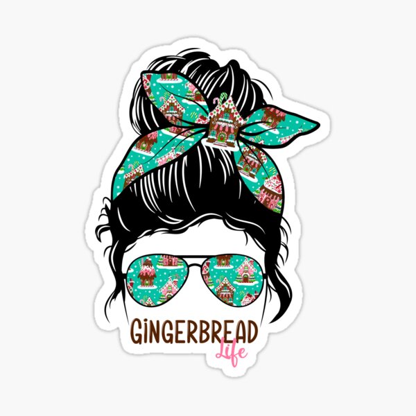 "Gingerbread Life Messy Bun" Sticker for Sale by ItsaMomThingLLC ...