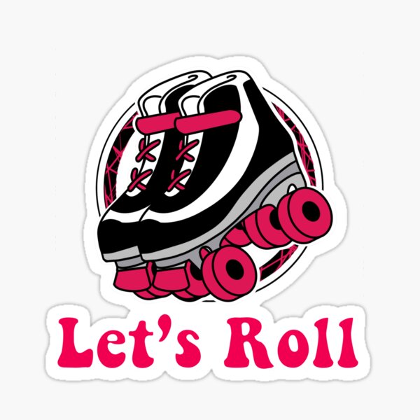 "LET'S ROLL" Sticker for Sale by DiloConTuCamisa | Redbubble
