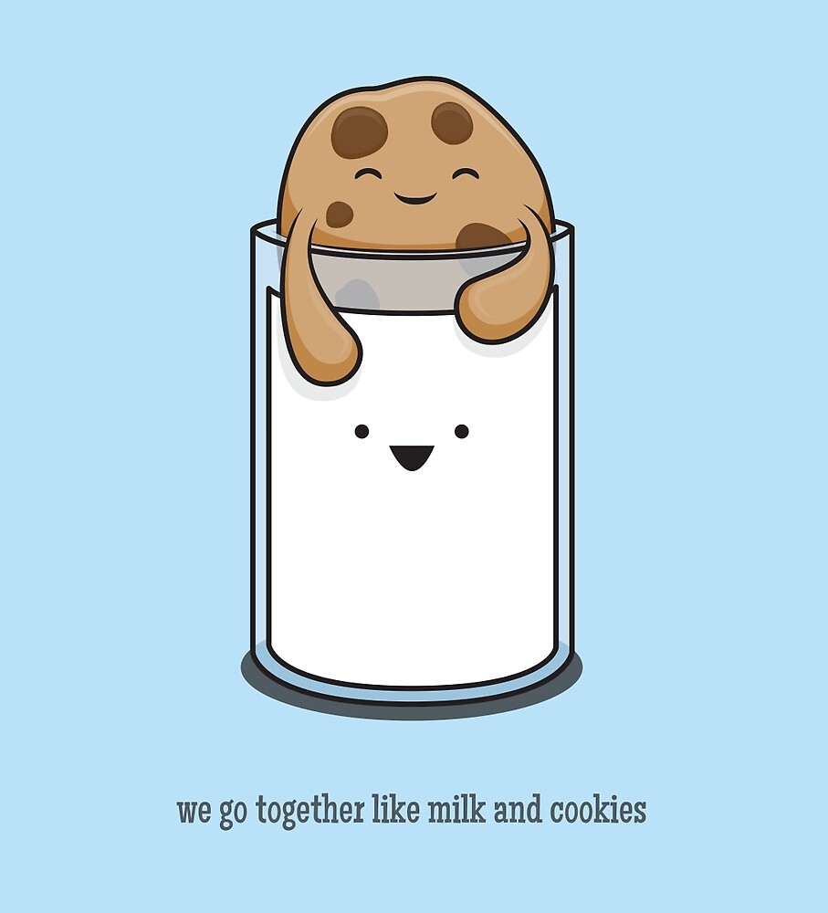"We go together like milk and cookies" by 2dtaxidermy | Redbubble