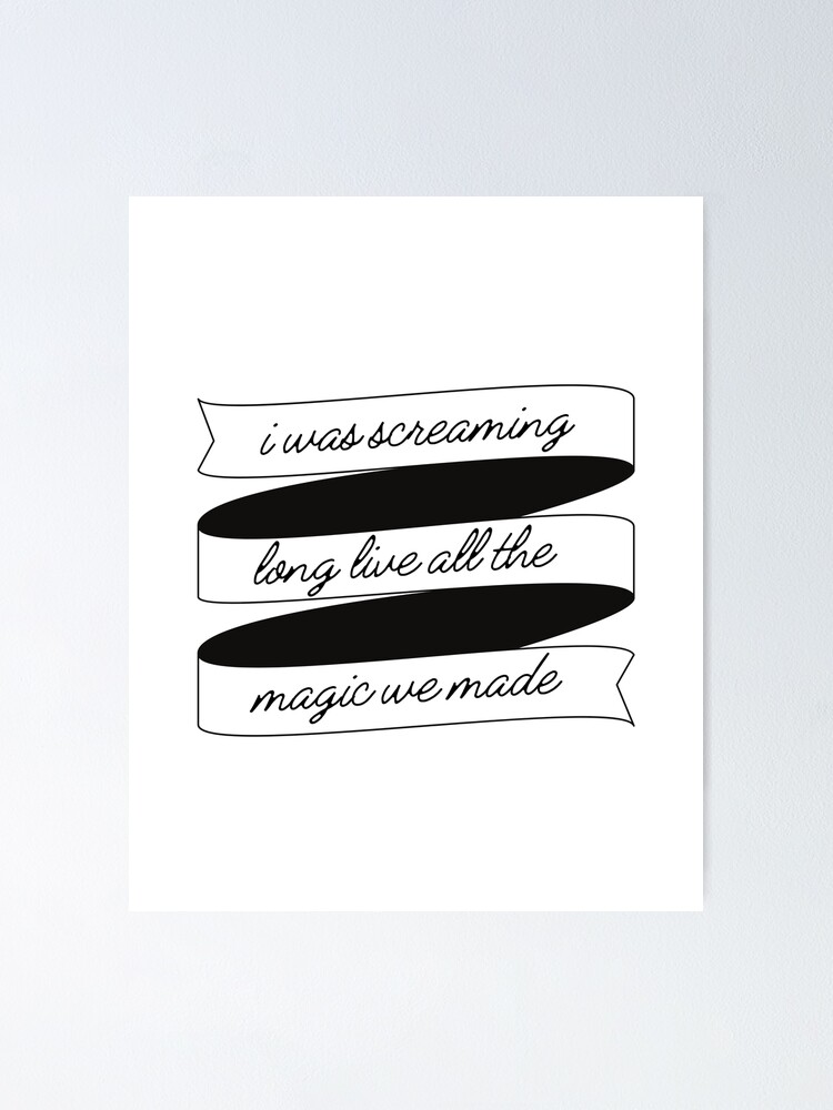 "Taylor Swifts | Long Live | Magic We Made" Poster by jenae-made ...
