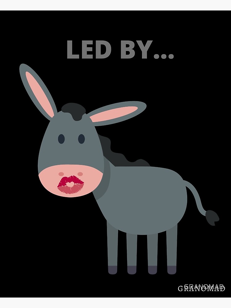 "Led By... - Led By Donkeys" Poster for Sale by GRANOMAD | Redbubble