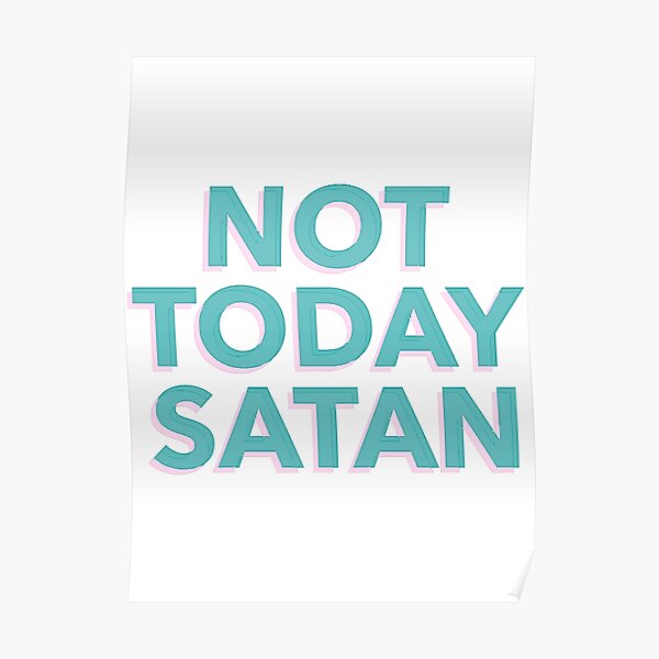 Póster «Hoy no es el diseño de Satanás» de hje16322 | Redbubble
