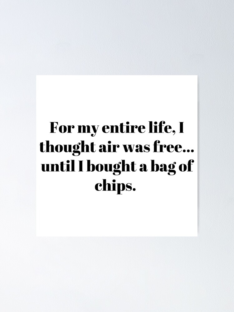 "Air is not free." Poster by TheMuffinKing | Redbubble