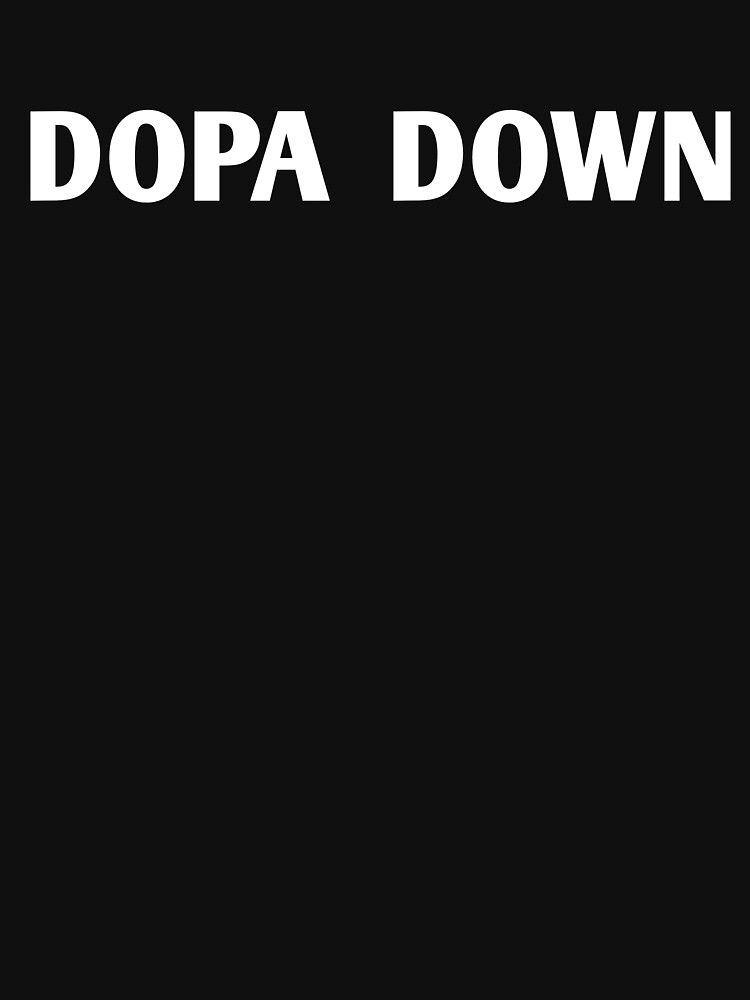 "DOPA DOWN" T-shirt for Sale by MemesMemesMemee | Redbubble | dopa t-shirts - tyler1 t-shirts ...