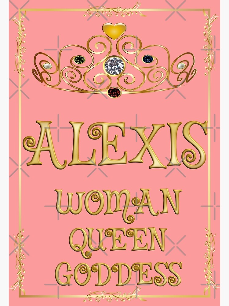 "Alexis - woman - queen - goddess" Poster for Sale by madrigenum ...