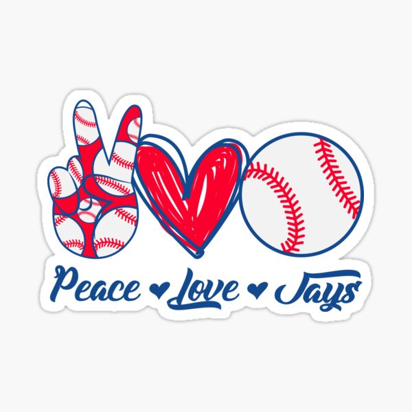 "Peace Love Jays - Baseball Team" Sticker by HelinskiStore | Redbubble