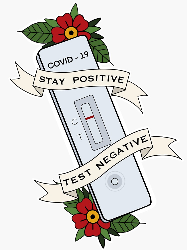 "Stay positive, test negative " Sticker by Wednsdaydesigns | Redbubble