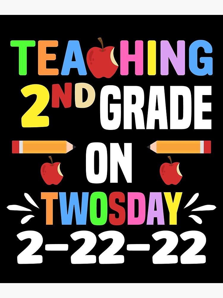"teaching 2nd grade on tuesday 2022" Poster for Sale by CHETOUIII ...