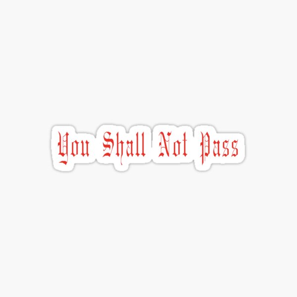 "You Shall Not Pass" Sticker for Sale by milancollection | Redbubble