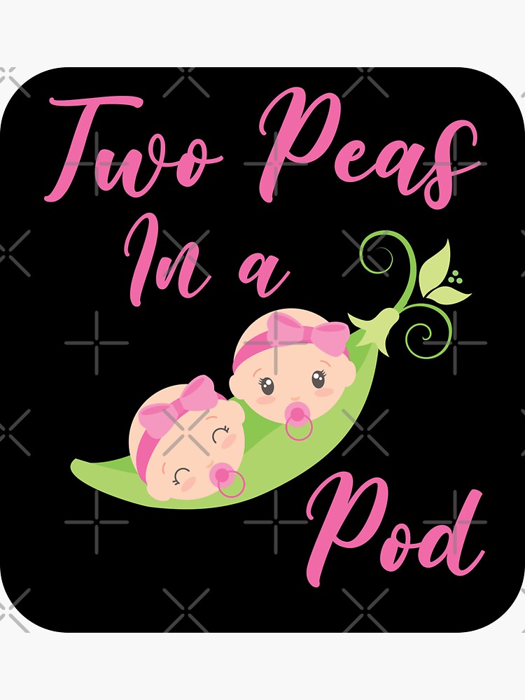 Two Peas In A Pod Twin Girls Sticker For Sale By Ziesmerch Redbubble