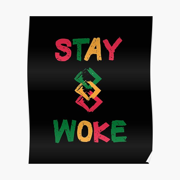 "Stay Woke With African Colors - Black History Month" Poster for Sale ...