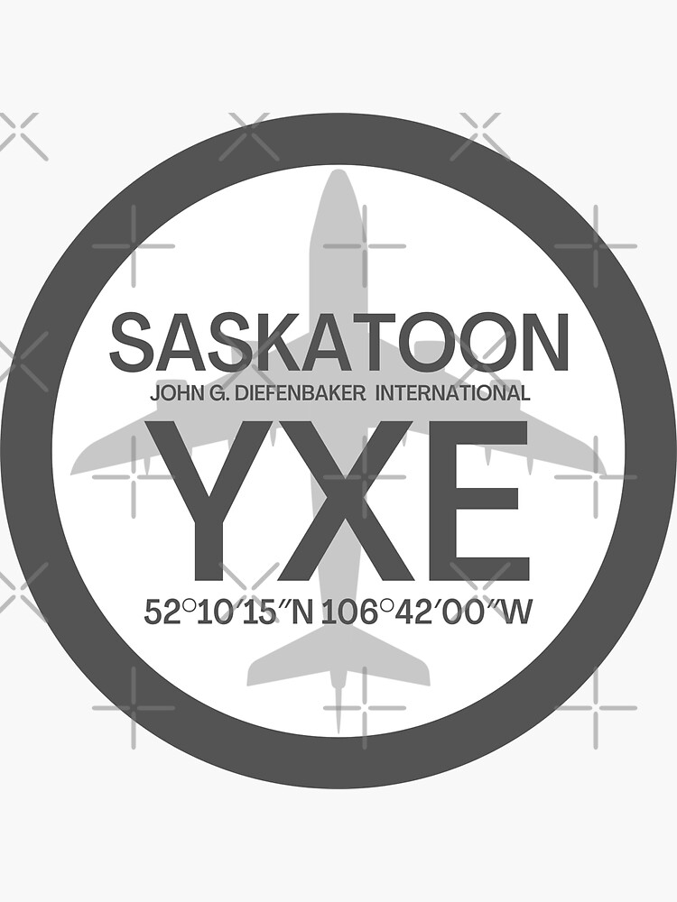 "Saskatoon - YXE - John G. Diefenbaker International Airport" Sticker ...