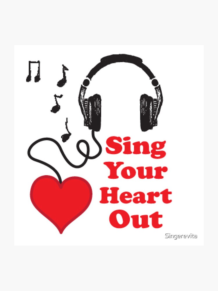 "Sing your heart out " Sticker for Sale by Singerevita | Redbubble