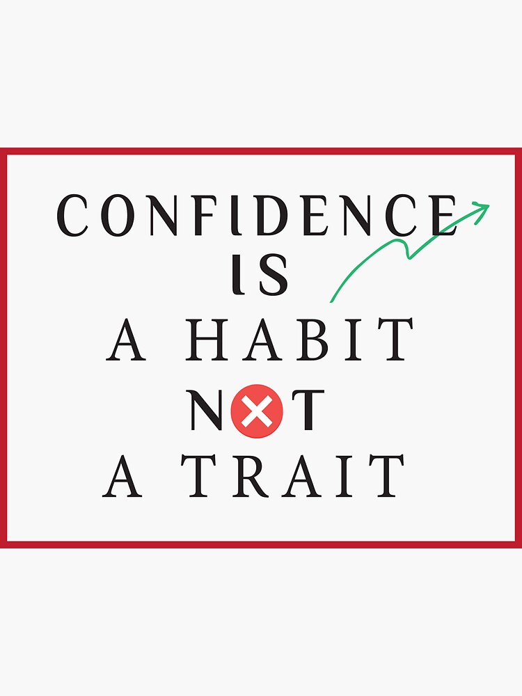 "Confidence Is a Habit Not a Trait, Motivational quote, Self motivation ...