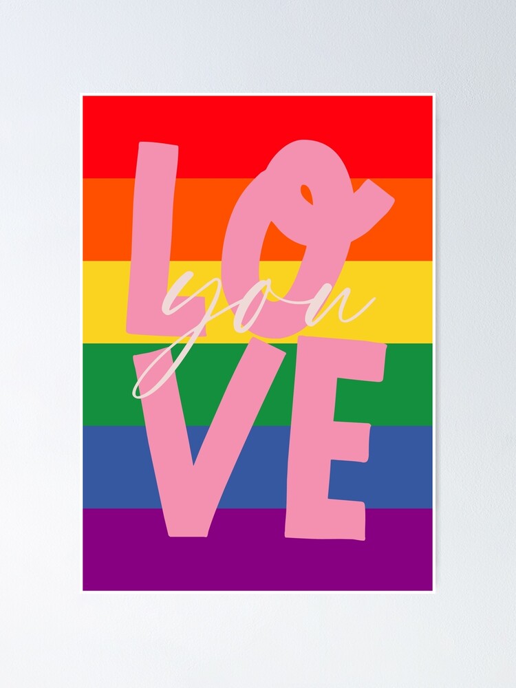 "Rainbow pride I love you" Poster for Sale by creativecfi | Redbubble