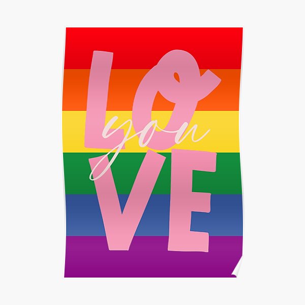 "Rainbow pride I love you" Poster for Sale by creativecfi | Redbubble