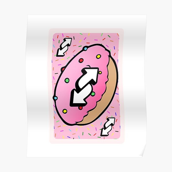 "Uno Reverse Card - Donut, Donut" Poster von ladylaughprints | Redbubble