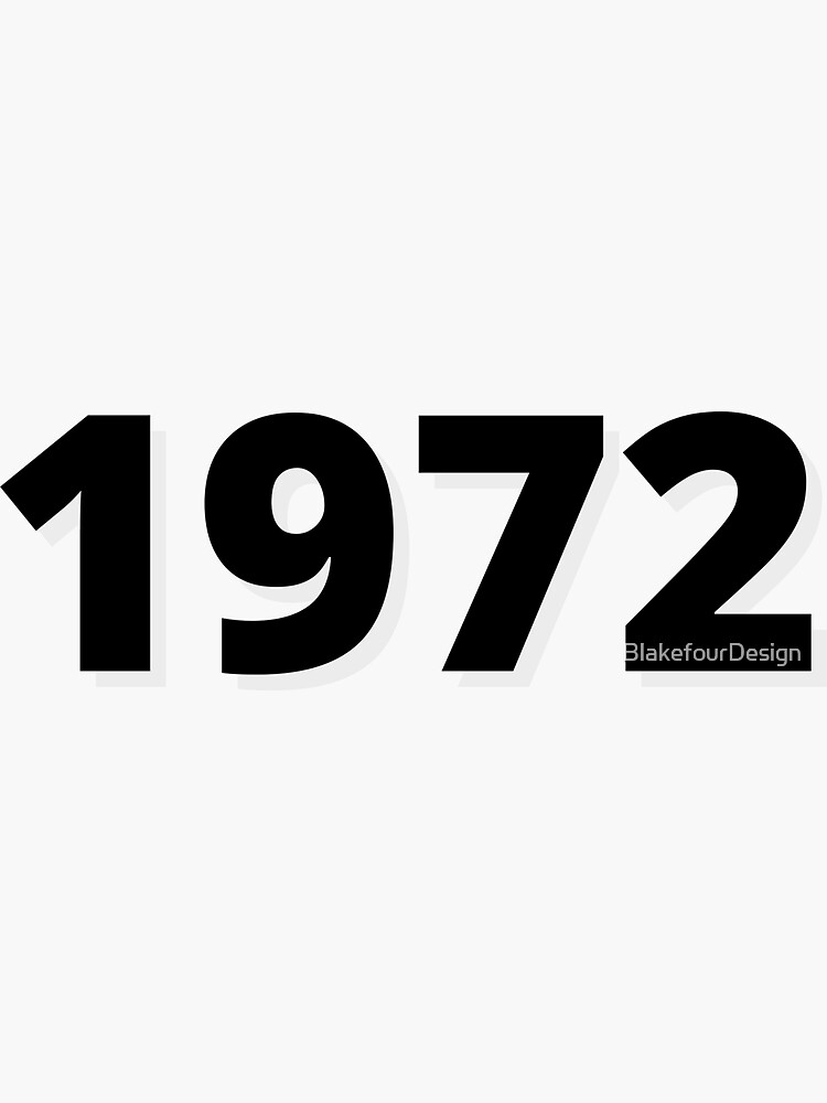 "1972" Sticker for Sale by BlakefourDesign | Redbubble