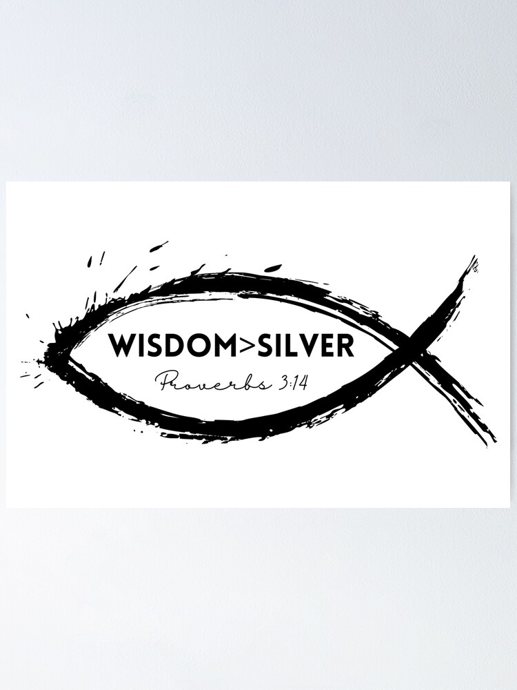 "Wisdom>Silver Proverbs 3:14" Poster for Sale by 4williamson4 | Redbubble