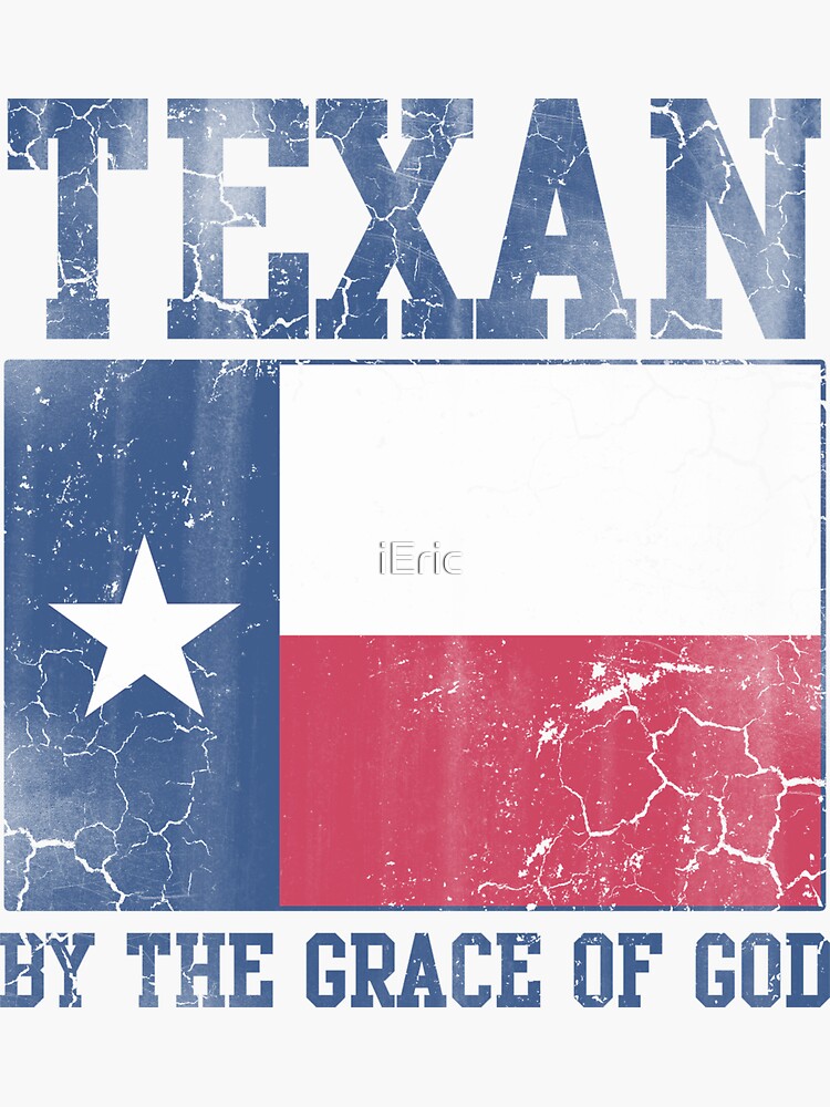 "Texan By The Grace Of God" Sticker for Sale by frittata | Redbubble