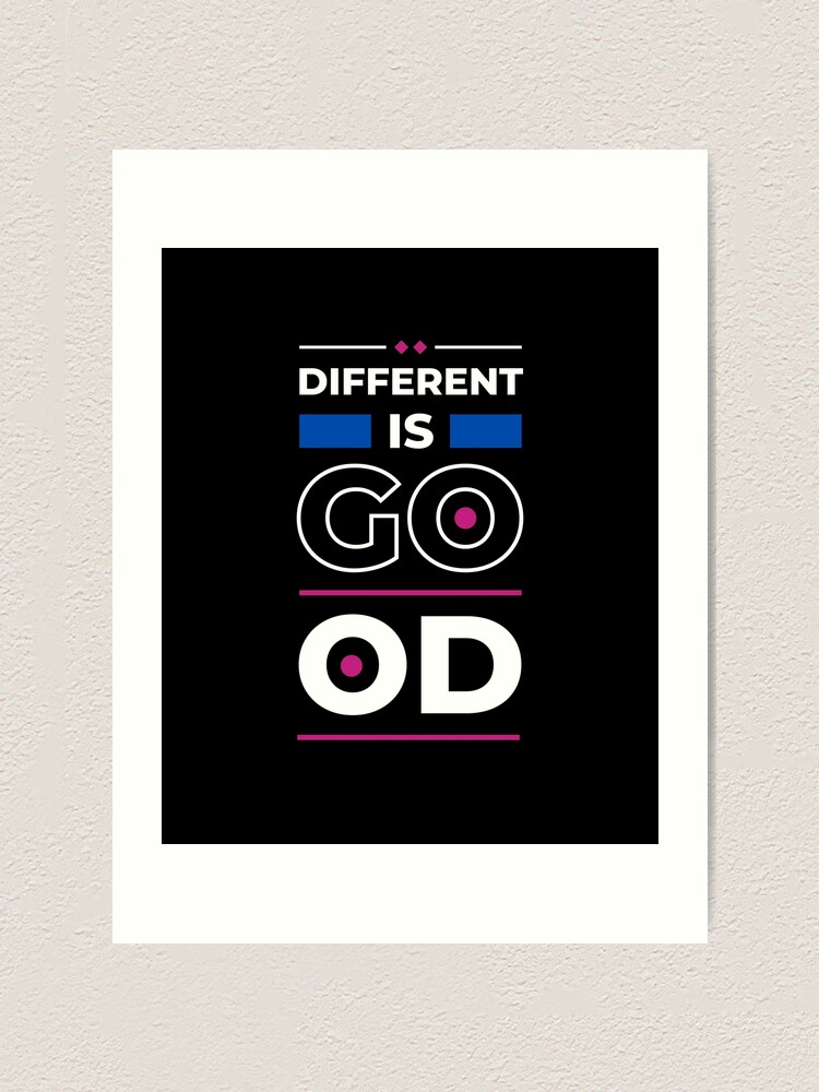 "Different Is Good - Self Inspirational Quotes - Inspirational Quotes ...