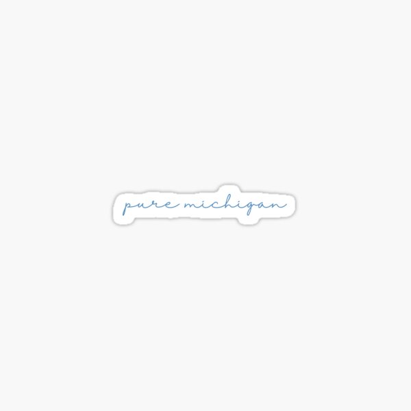 "pure michigan cursive script" Sticker for Sale by opptop | Redbubble