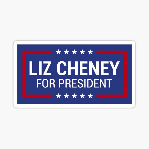 "Liz Cheney for President" Sticker for Sale by PoliticalSwag | Redbubble