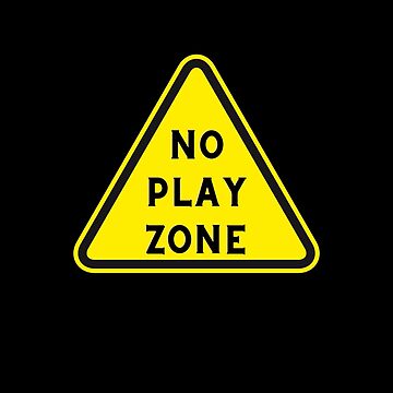 "No play zone" Sticker for Sale by Chaap | Redbubble