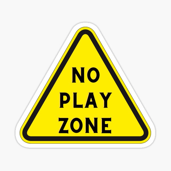 "No play zone" Sticker for Sale by Chaap | Redbubble