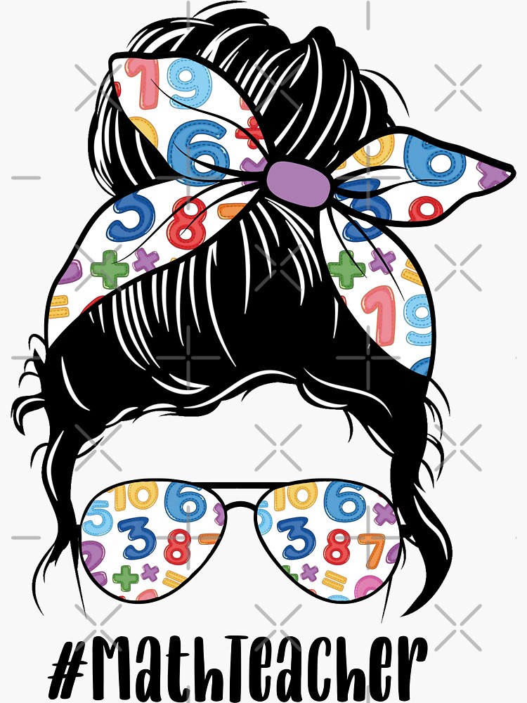 "Math Teacher Messy Bun" Sticker by ItsaMomThingLLC | Redbubble