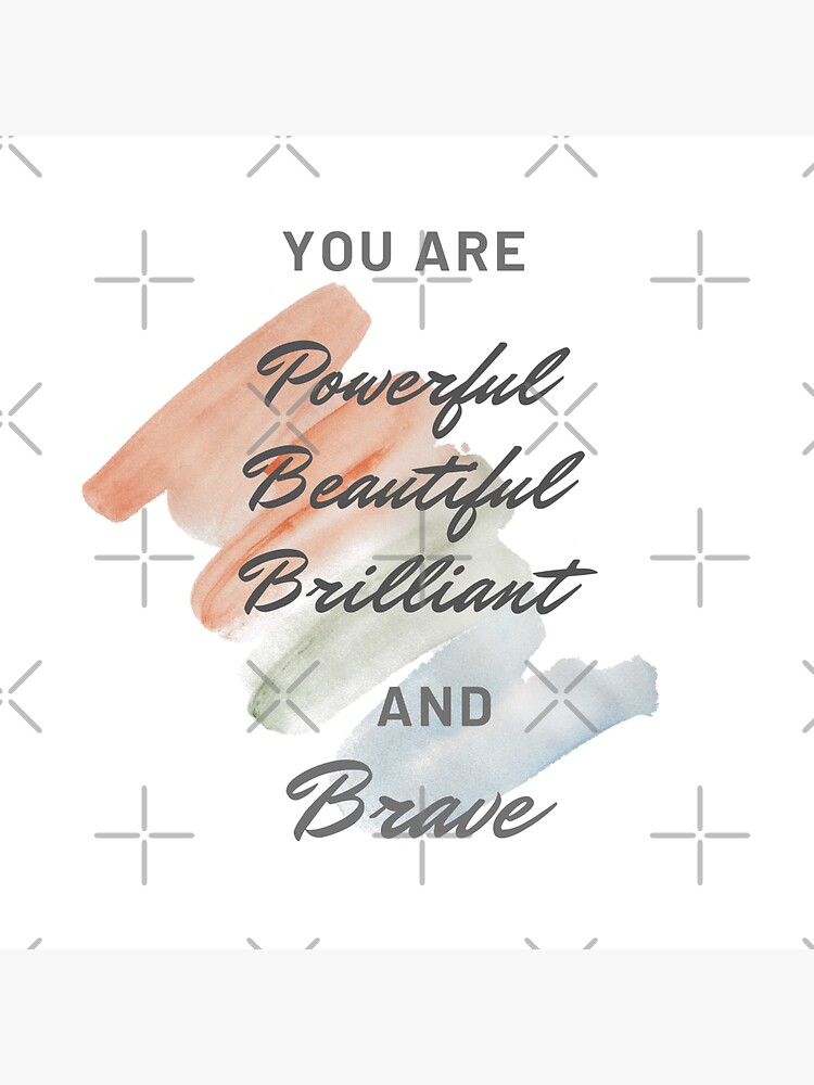 "You are powerful ,beautiful, brilliant and brave motivational quote in ...