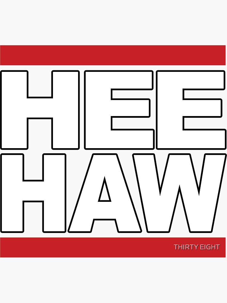 "HEE HAW" Sticker by TommyRegan | Redbubble