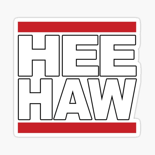 "HEE HAW" Sticker by TommyRegan | Redbubble