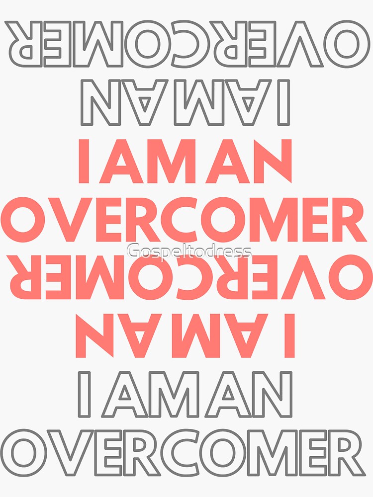 "I AM AN OVERCOMER" Sticker by Gospeltodress | Redbubble