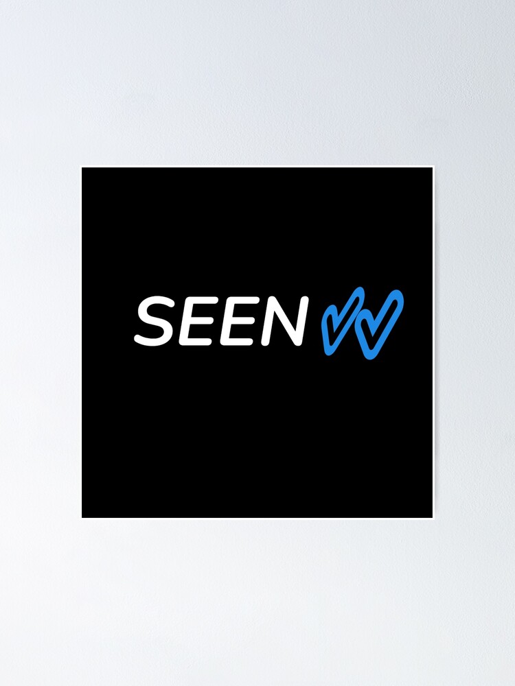 "Seen symbol" Poster for Sale by lonewolfx9 | Redbubble