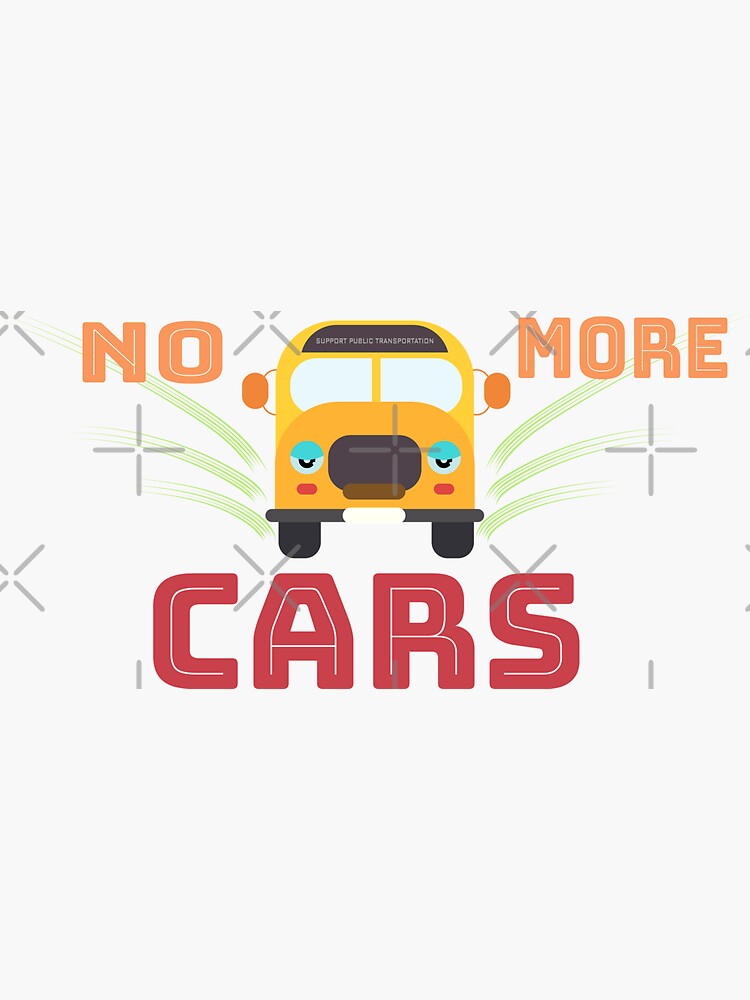 "No More Cars urban planning gift" Sticker for Sale by kerimbayram ...