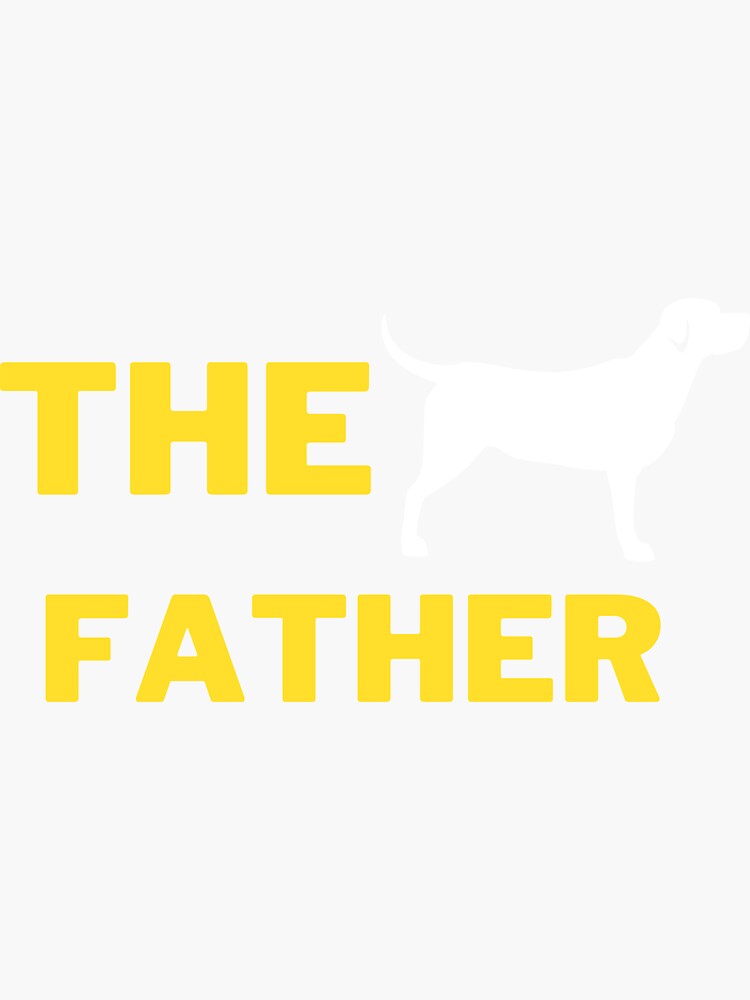 "The Labrador Father Funny Lab Dad" Sticker by jusicaart | Redbubble