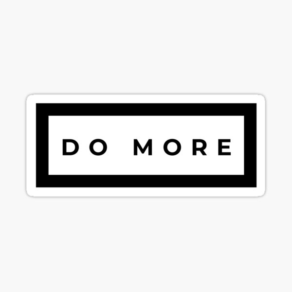 "DO MORE logo" Sticker for Sale by tomasdordio | Redbubble