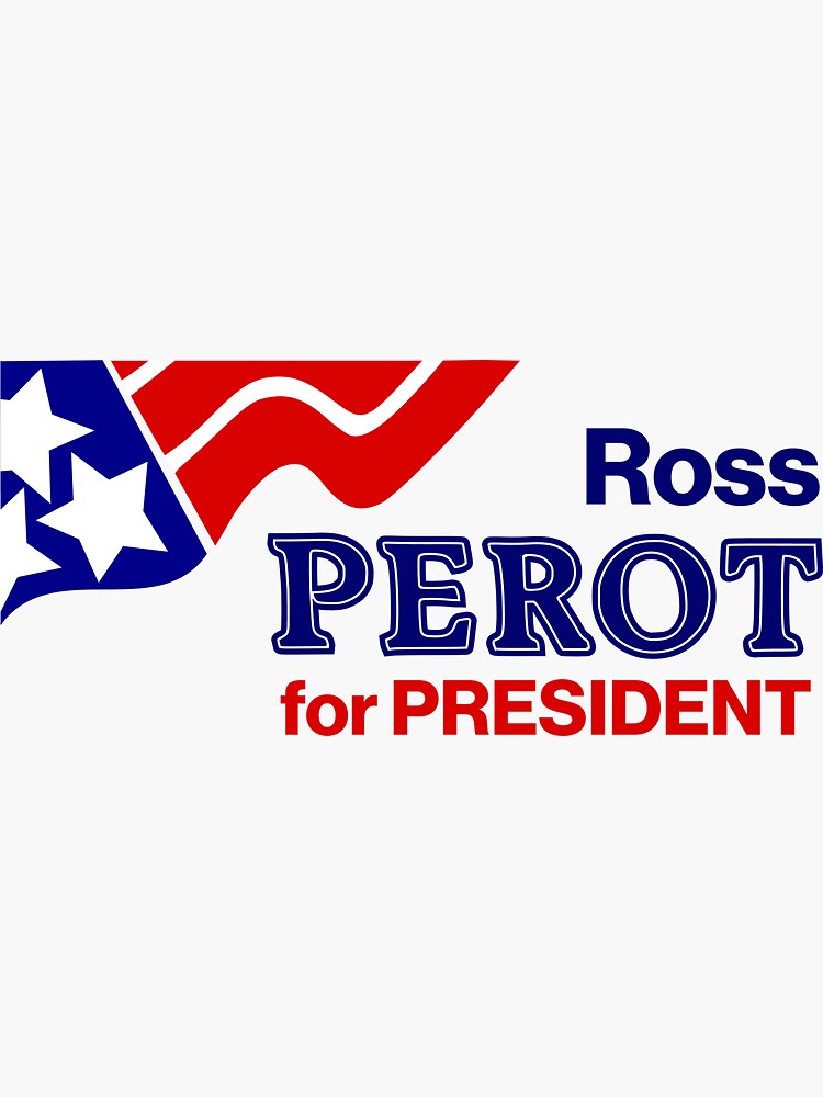 "The Perot (Ross Perot Campaign Poster from 1992 US Presidential ...