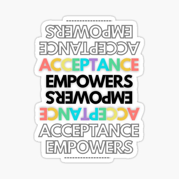 "Acceptance Empowers" Sticker for Sale by PurpleRose22 | Redbubble