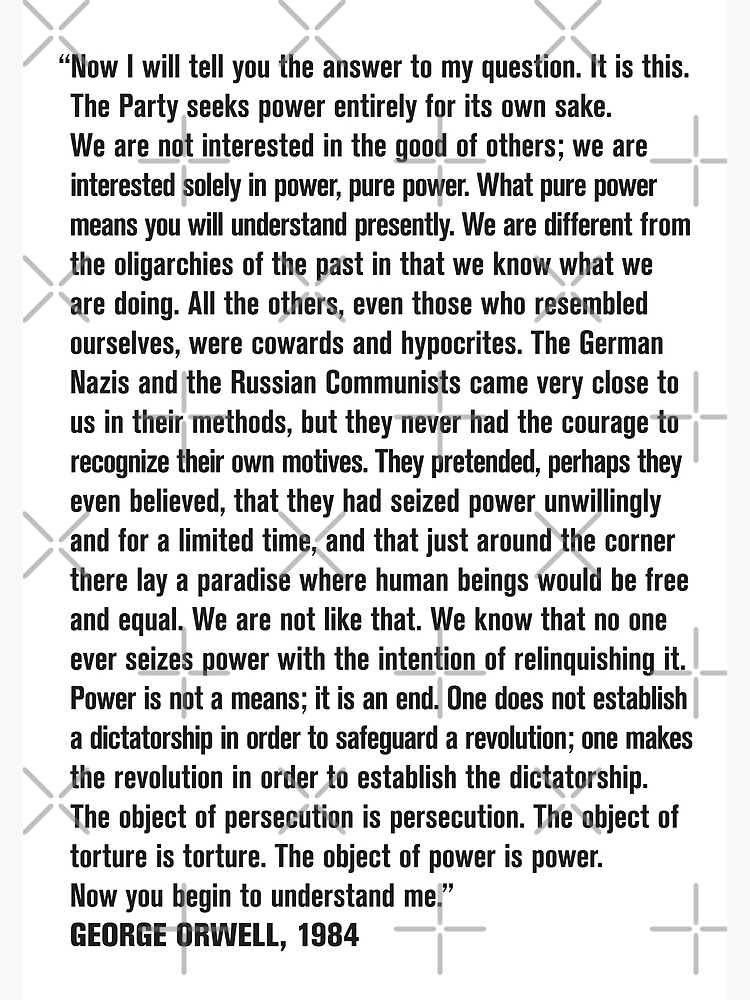 "George Orwell 1984 - Power is not a means; it is an end." Art Print by ...