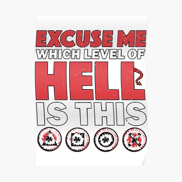 "Excuse Me Which Level Of Hell Is This Funny Sarcastic Gamer " Poster ...