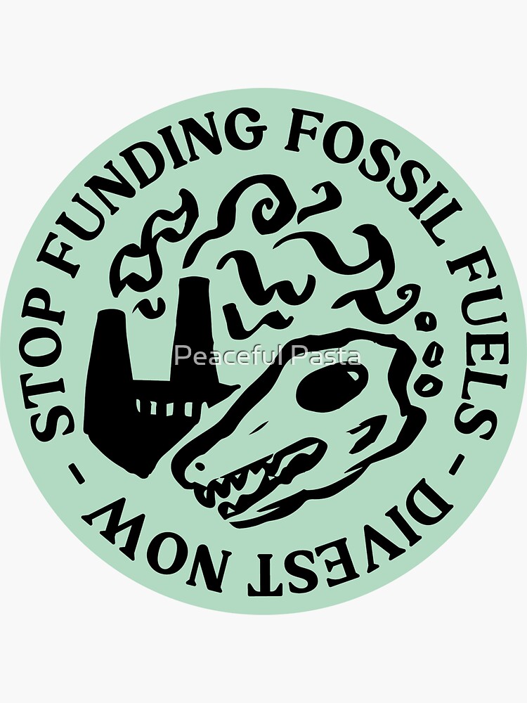 "stop funding fossil fuels" Sticker for Sale by WhaleDoodles | Redbubble