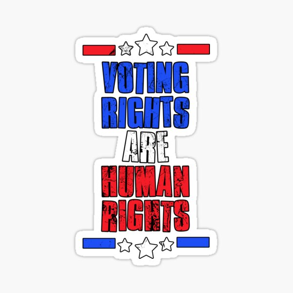 "Voting Rights are Human Rights, We Want Voting Rights" Sticker for ...