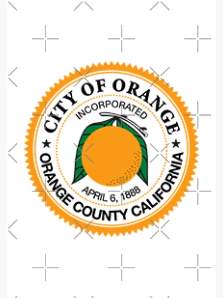 "City of Orange, California. Official Seal" Poster for Sale by TeesbyLF ...