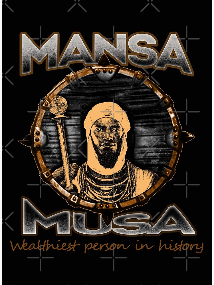 "Mansa musa richest man" Poster for Sale by maarifa | Redbubble