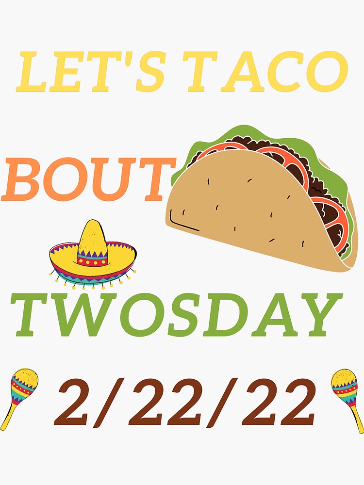 "Let's Taco Bout Twosday 2-22-22_Taco Twosday Backdrop_2 Sday" Sticker ...
